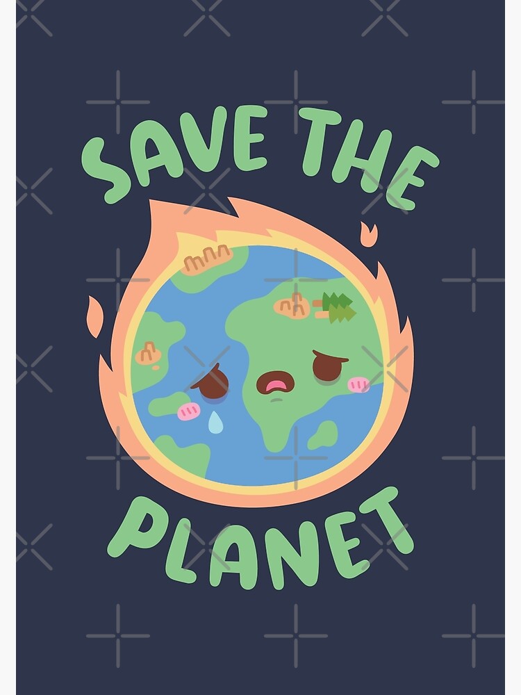 "Crying Earth On Fire, Save The Planet" Poster for Sale by rustydoodle ...