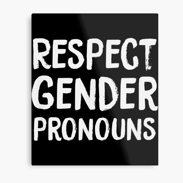 "Respect Gender Pronouns LGBTQ Pride Trans" Metal Print by ...