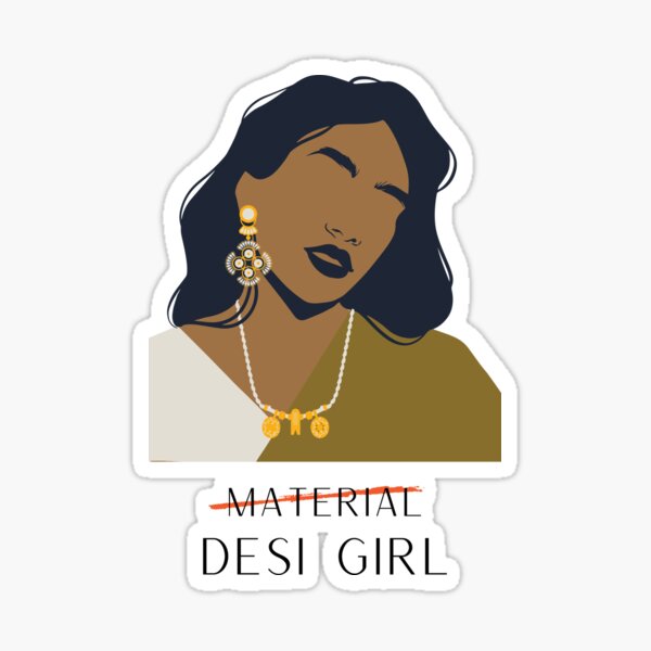 "Desi lady Material Girl" Sticker by Apurva- | Redbubble
