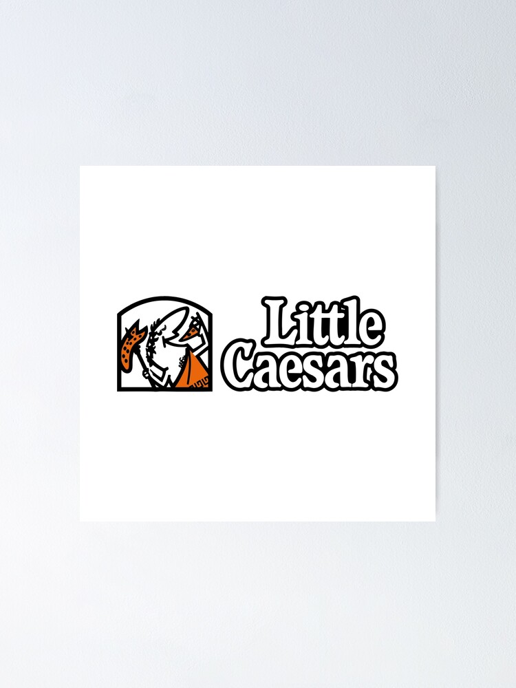 "LITTLE CAESARS - LOGO" Poster by KarynJones501 | Redbubble