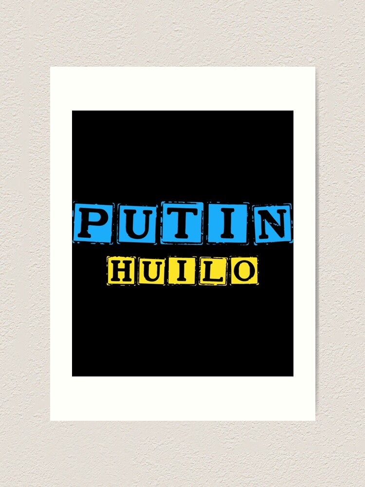"Putin Huilo-Putin Huilo " Art Print by PrintedTeezs | Redbubble