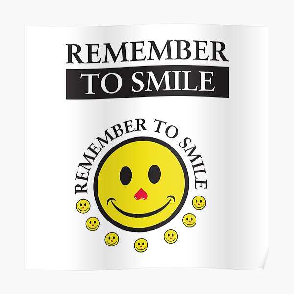 "Remember to Smile | Smiley | Emoji" Poster for Sale by teeker | Redbubble