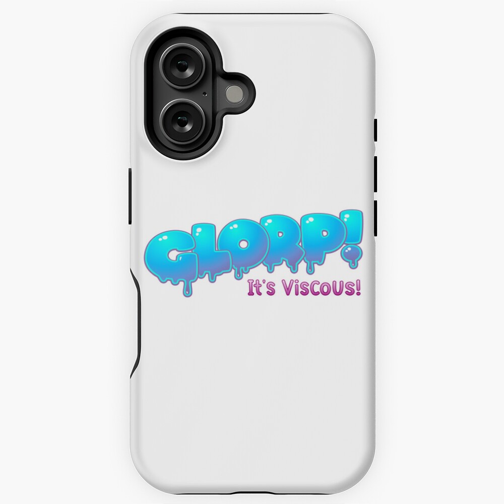 "Glorp - It's viscous!" Poster for Sale by mushroomblue | Redbubble
