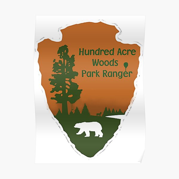 "Hundred Acre Wood Park Ranger " Poster by S5EG6HY | Redbubble