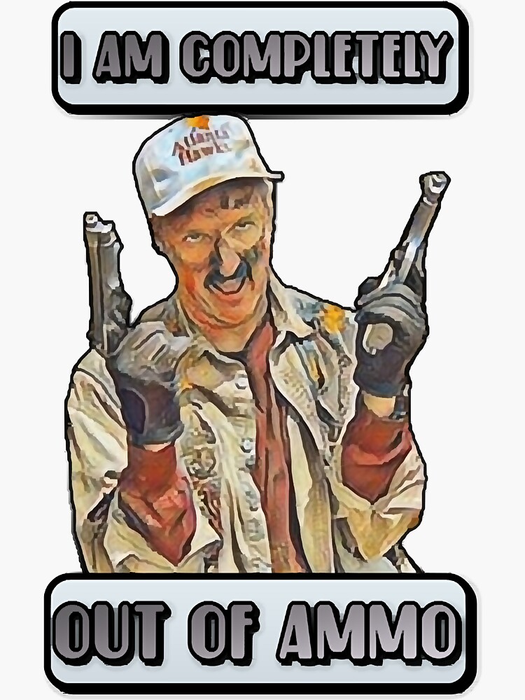 "Funny Design - I Am Completely Out Of Ammo " Sticker for Sale by ...