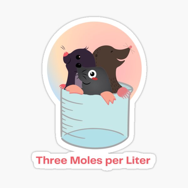 "Funny Chemistry Science, Three Moles Per Liter" Sticker by 2505golf ...