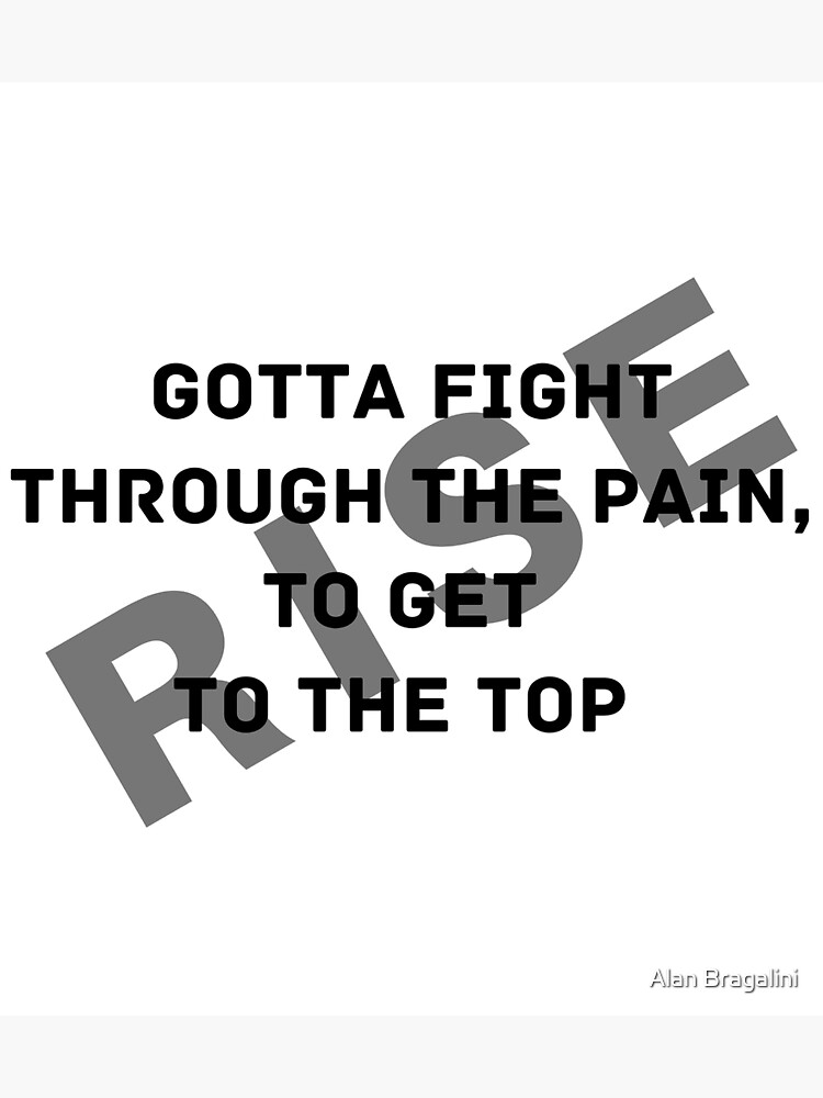"Gotta fight through the pain" Poster for Sale by BRAGALINI | Redbubble