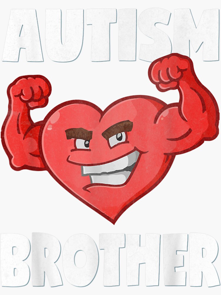 "Autism Brother Heart Strong Brothers Awareness" Sticker by VargasParis ...
