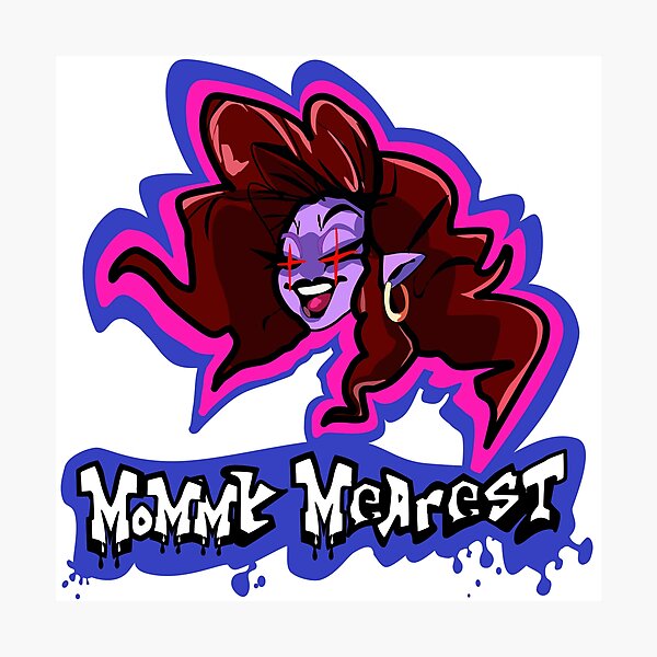 Mommy Mearest Fnf Test Photographic Print For Sale By Sticker Flix Redbubble