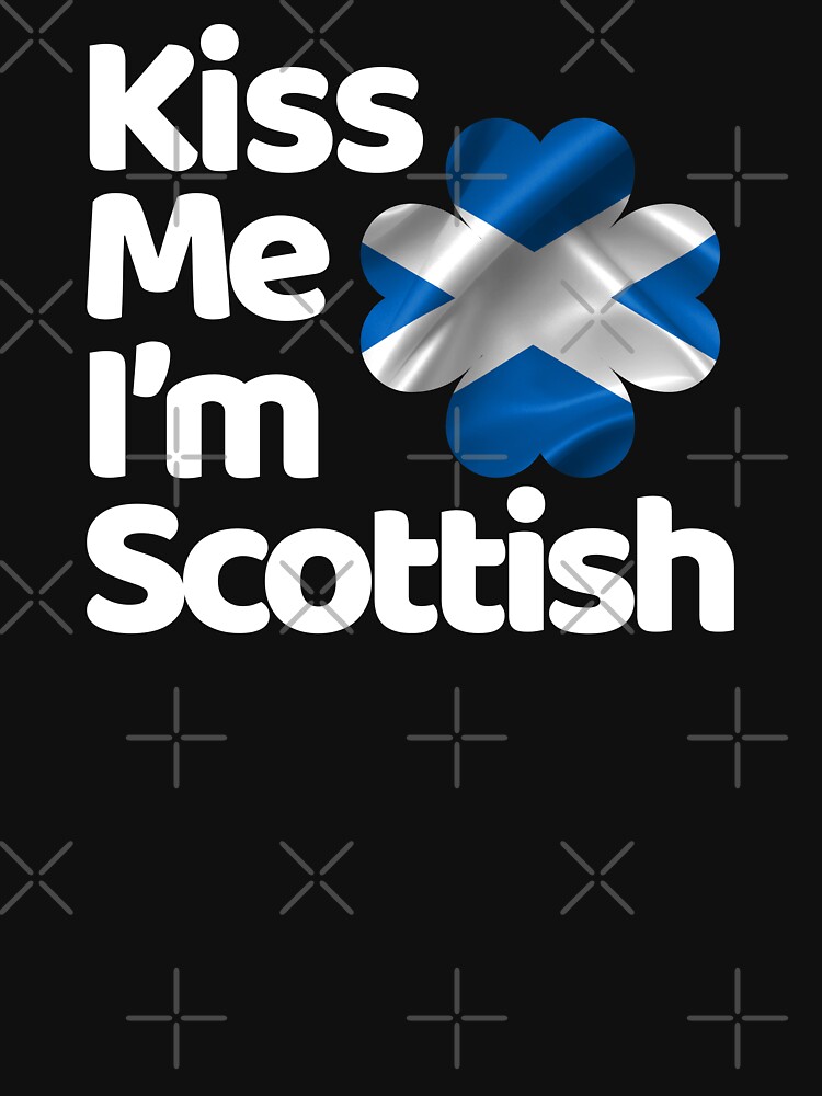 "Kiss me I am Scottish from Scotland" Essential T-Shirt for Sale by ...