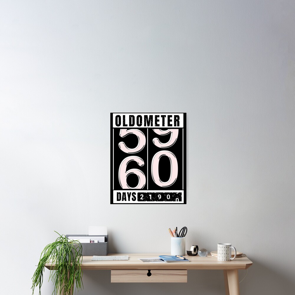 "Oldometer Odometer 60 Birthday (Turning 60 Gift)" Poster by i ...