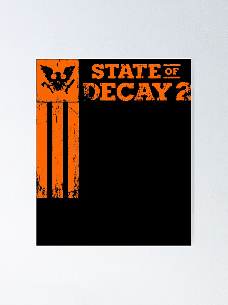 "State of decay 2 logo For Fans" Poster for Sale by TreKonopelski ...