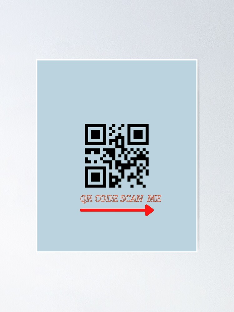 "QR code scan me" Poster for Sale by Love-and-peace | Redbubble
