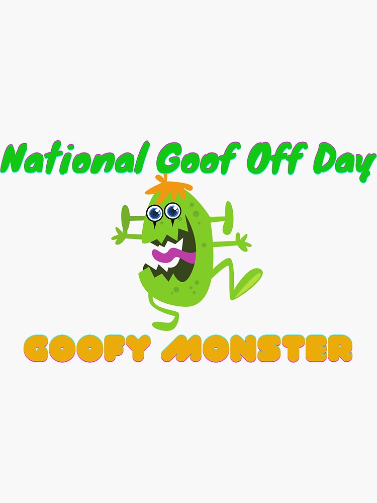 "National Goof Off Day | A Happy Goofy Day" Sticker by Solomonsel ...