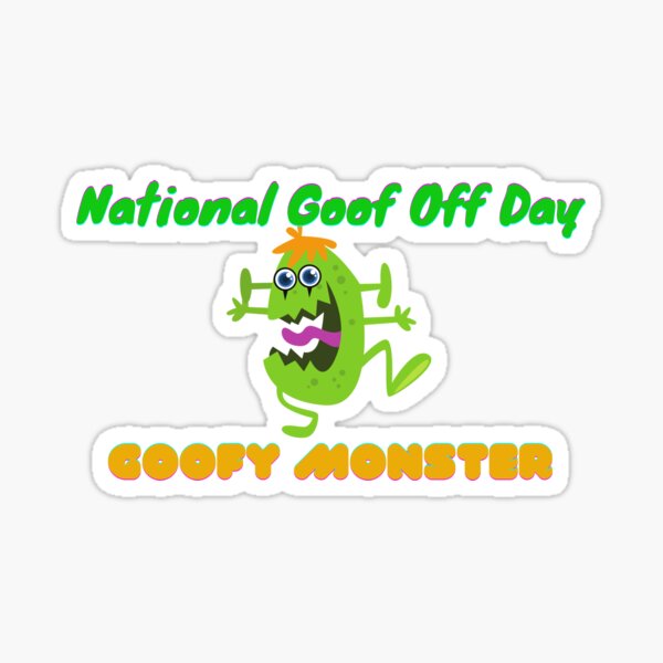 "National Goof Off Day | A Happy Goofy Day" Sticker by Solomonsel ...