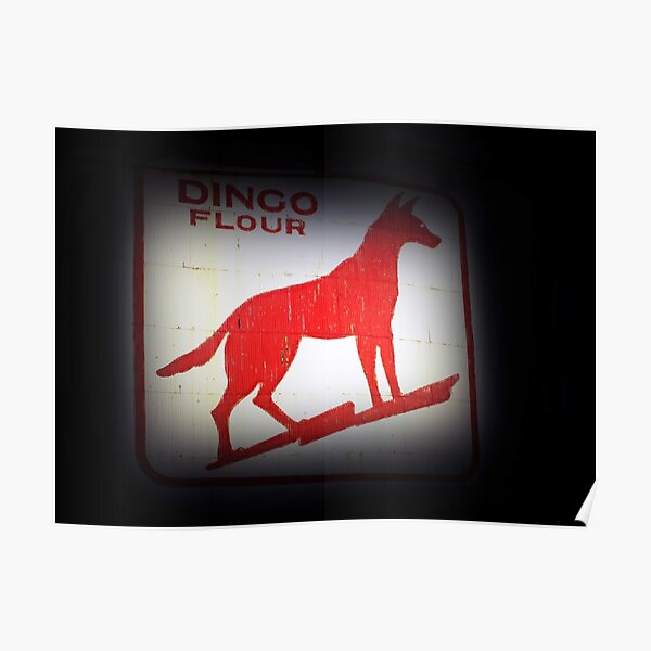 "Dingo Flour Sign - Fremantle Western Australia " Poster by EOS20 ...