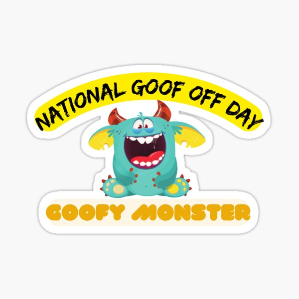 "National Goof Off Day | A Happy Goofy Day" Sticker by Solomonsel ...