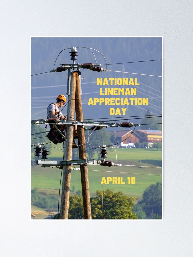 "National Lineman Appreciation Day April 18" Poster for Sale by ...