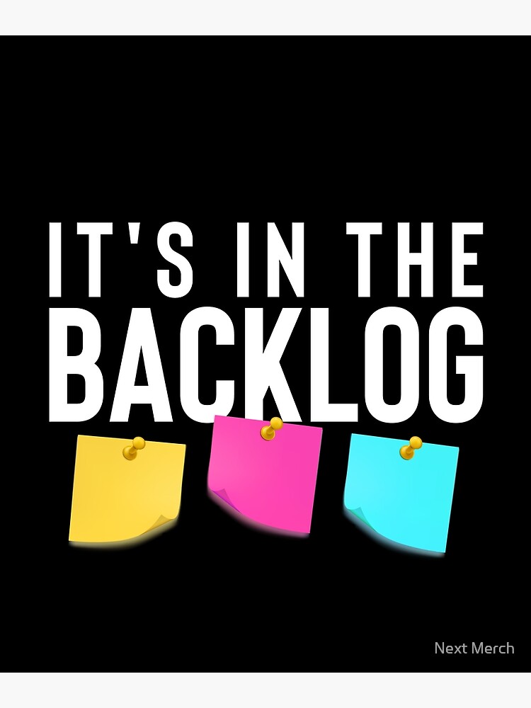 "It's in the backlog funny agile quote for Agile coach, scrum master ...