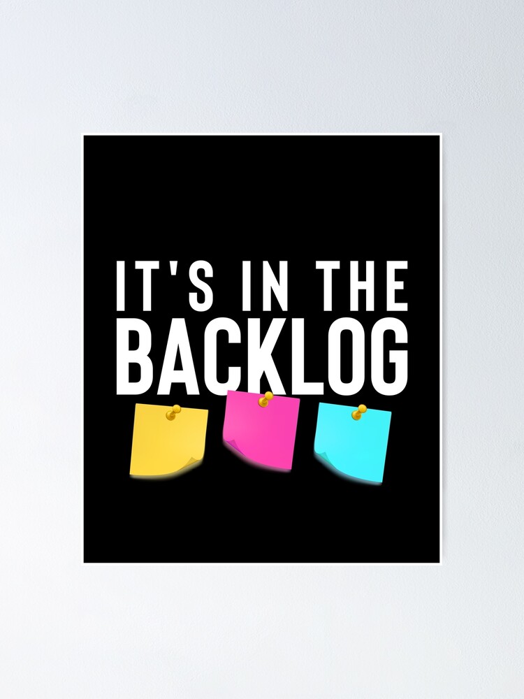 "It's in the backlog funny agile quote for Agile coach, scrum master ...