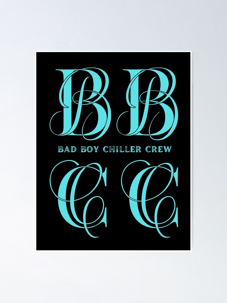 "BBCC- bad boy Chiller crew" Poster by Ousaidshop | Redbubble
