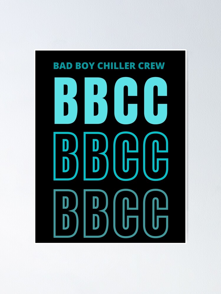 "BBCC- bad boy Chiller crew" Poster for Sale by Ousaidshop | Redbubble
