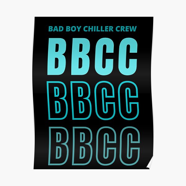 "BBCC- bad boy Chiller crew" Poster for Sale by Ousaidshop | Redbubble