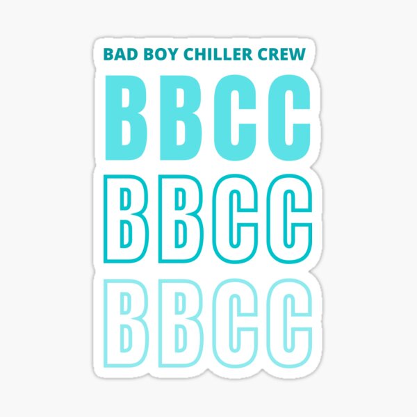 "BBCC- bad boy Chiller crew" Sticker for Sale by Ousaidshop | Redbubble