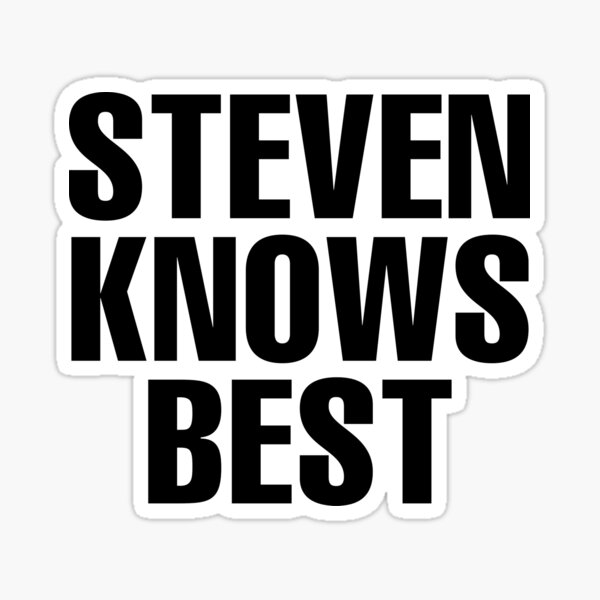 "STEVEN Knows Best - STEVEN Name" Sticker by Custom-Name | Redbubble