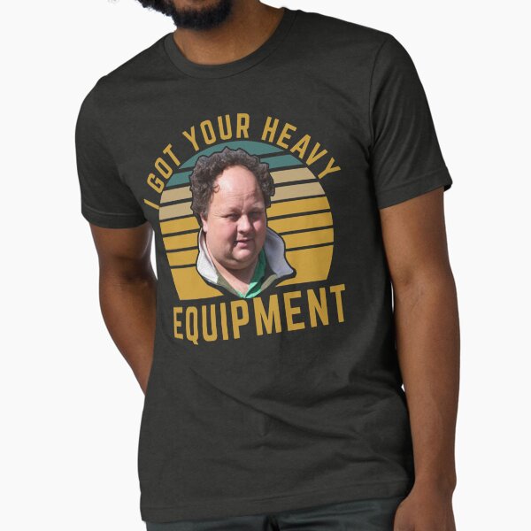"Billy Gerhardt Boss - I got your heavy equipment meme Classic T-Shirt ...