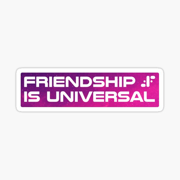 "Friendship is Universal - V Cosmic Visitors" Sticker by BrobocopPrime ...