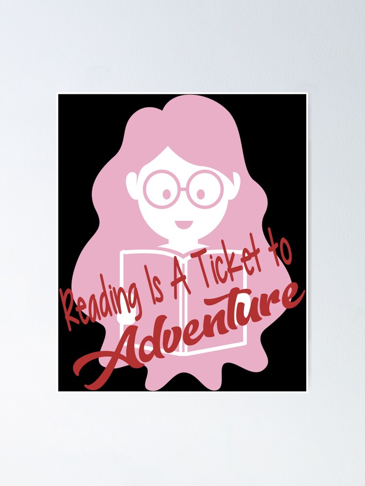 "Reading is a ticket to adventure, Reading Adventure ,Library Student ...