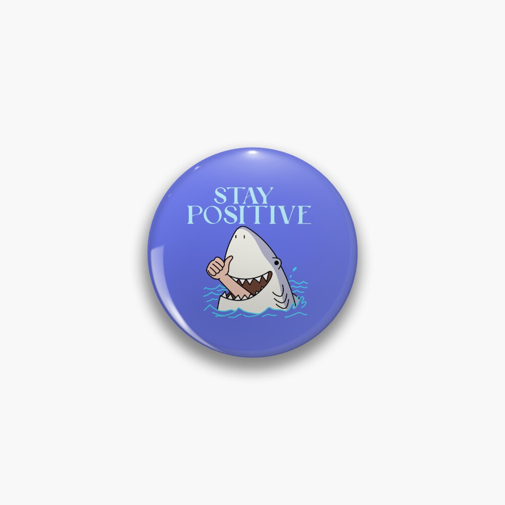 "STAY POSITIVE FUNNY SMILING SHARK WITH A THUMBS UP HAND" Poster for ...