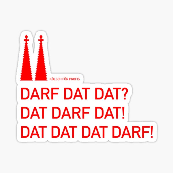 "Kölsch for professionals: can dat dat?" Sticker by WoD63 | Redbubble
