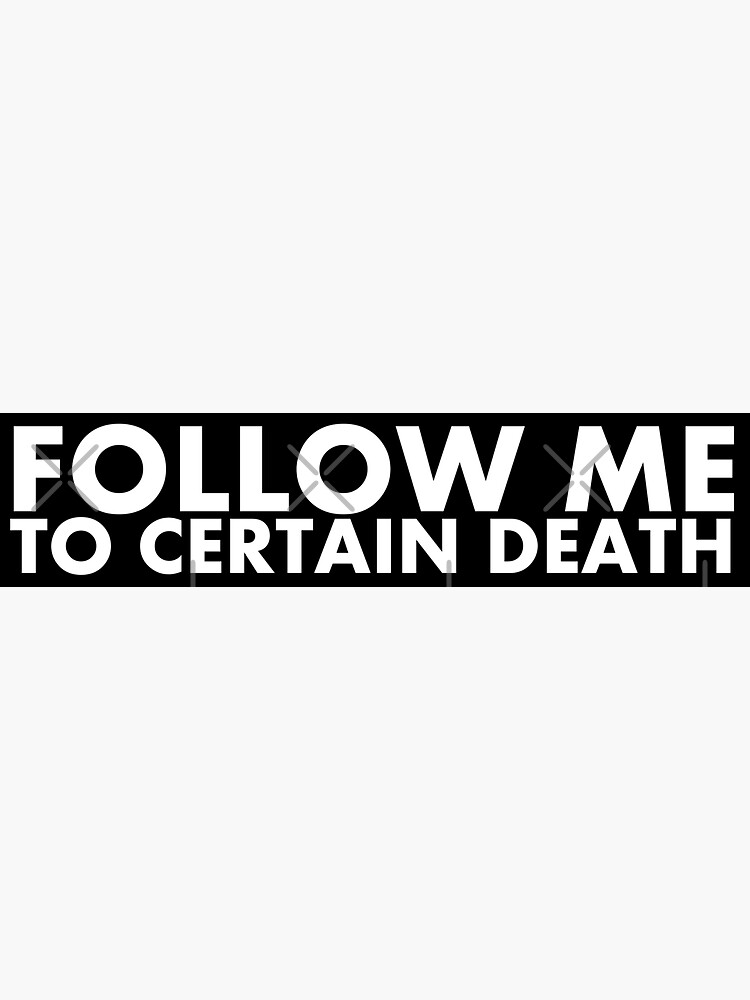 "Certain Death" Sticker for Sale by GnomeEnthusiast | Redbubble