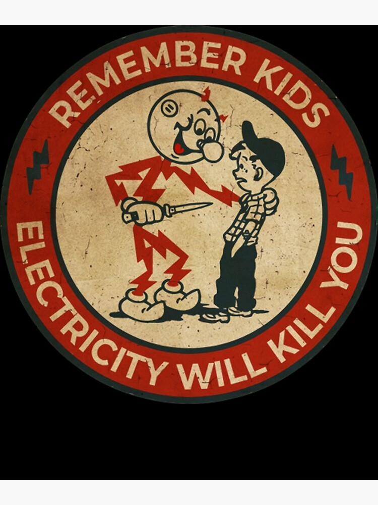 "Electricity Will Kill You Kids Vintage" Poster for Sale by joseph7924 | Redbubble