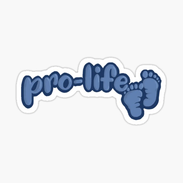 "Pro-Life!" Sticker by bunbun27 | Redbubble