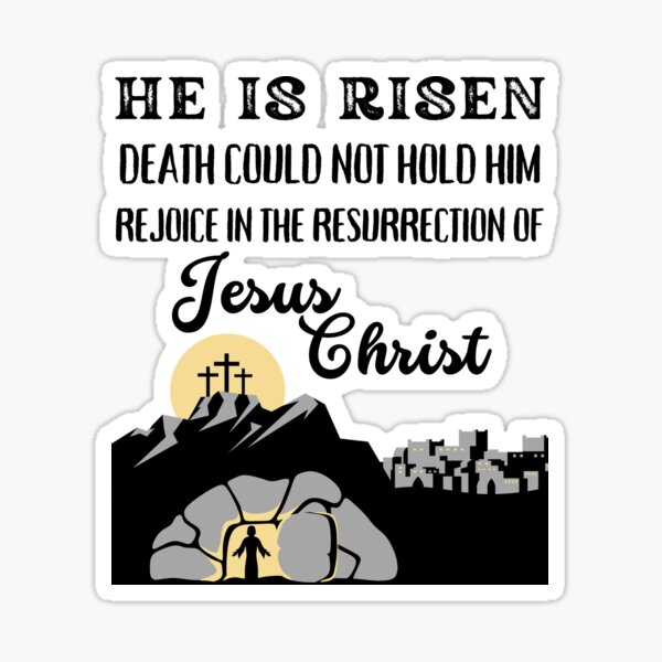 "He is risen" Sticker by reka88 | Redbubble