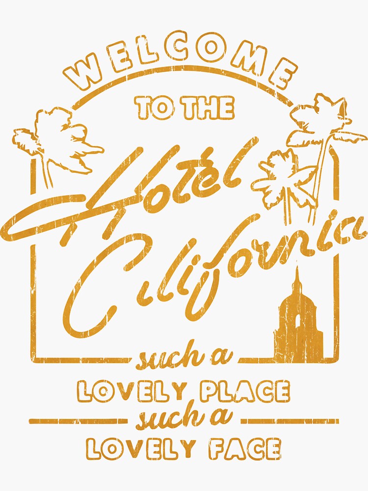 "Welcome to the Hotel California " Sticker by KoutArt | Redbubble