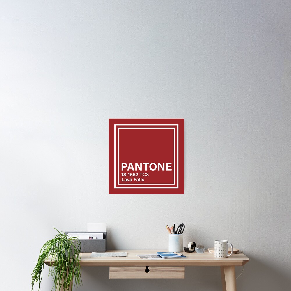 "PANTONE 18-1552 TCX Lava Falls" Poster for Sale by princessmi-com ...
