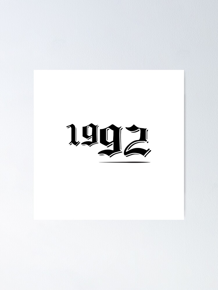 "1992 - Gothic 90s - X Years Old" Poster by minimalyco | Redbubble