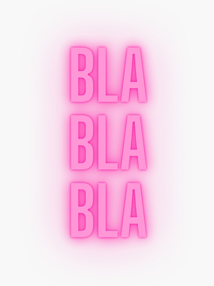 "BLA BLA BLA" Sticker by LBnc | Redbubble
