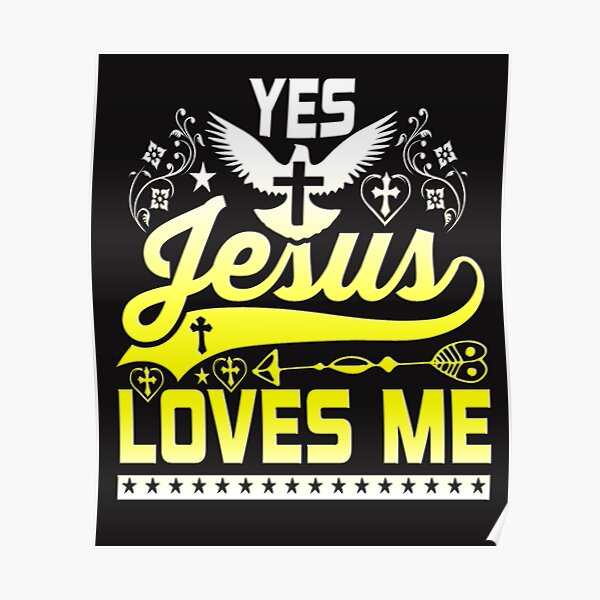 "Yes Jesus Love Me Christian Saying Design" Poster for Sale by ...