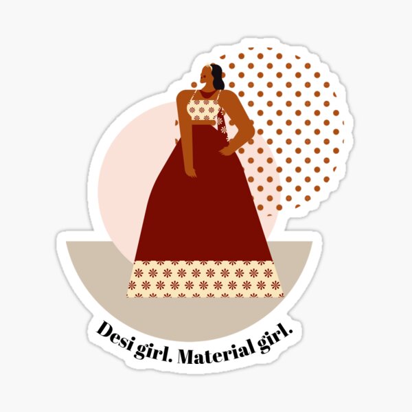 "Desi lady Material Girl" Sticker for Sale by Apurva- | Redbubble
