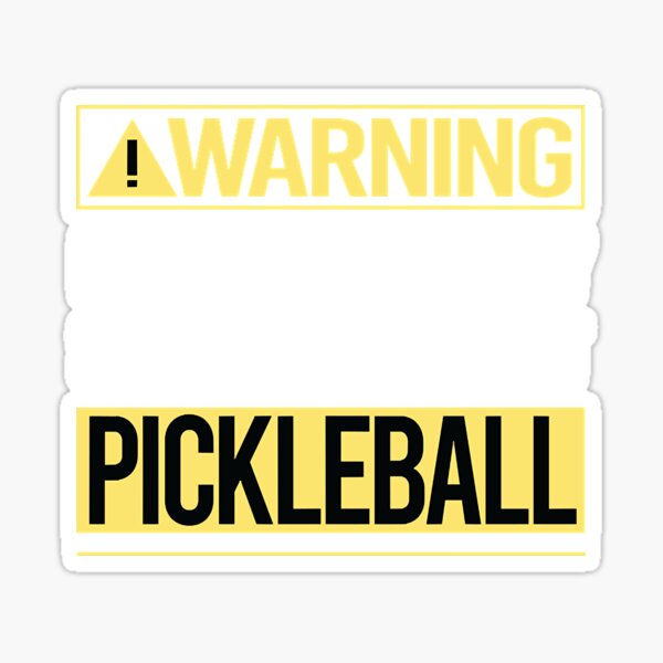 "Warning About Pickleball " Sticker by CandiceCook | Redbubble