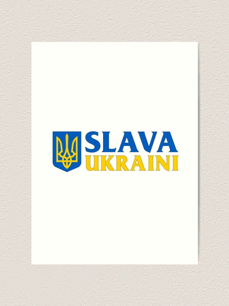 "Slava Ukraini flag of Ukraine slava ukrayini" Art Print by LillyNewma ...