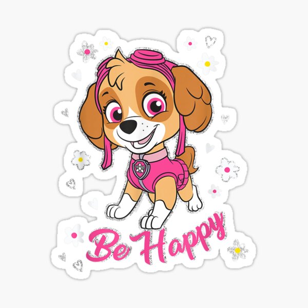 "PAW Patrol Be Happy Skye " Sticker for Sale by MoknilSunima | Redbubble