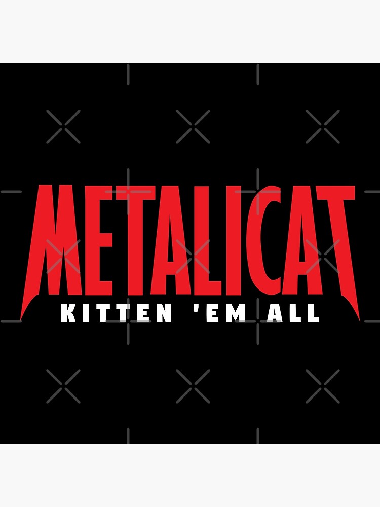 "Metalicat Kitten Em All" Poster by au9ustas | Redbubble
