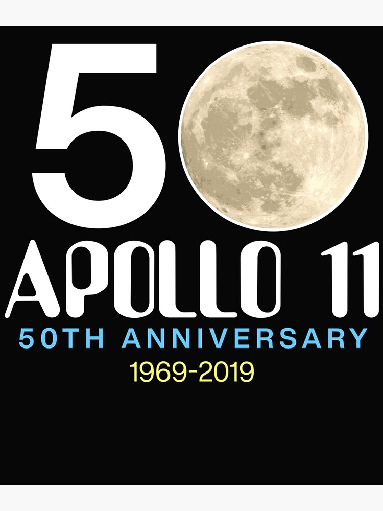 "50th Anniversary Apollo 11 1969 Moon Landing" Poster by RosettaGibaldi ...
