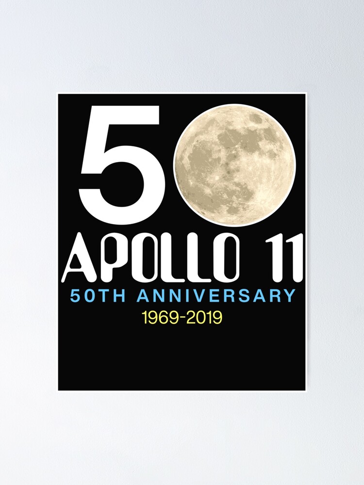 "50th Anniversary Apollo 11 1969 Moon Landing" Poster by RosettaGibaldi ...